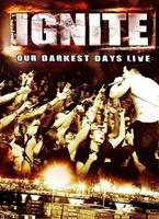 Ignite: Our Darkest Days: Live (2008) film | CinemaParadiso.co.uk