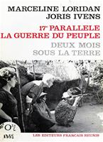 17th Parallel: Vietnam in War (aka Le 17e parallèle: La guerre du ...