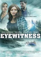 Eyewitness (aka River Raft Nightmare) (2015) film | CinemaParadiso.co.uk