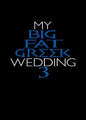 My Big Fat Greek Wedding 3 (2023) film | CinemaParadiso.co.uk