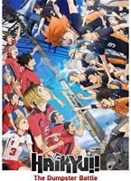 Haikyu!!: The Dumpster Battle (aka Gekijôban Haikyû!! Gomi Suteba no ...